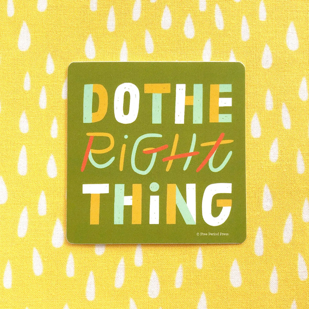 Sticker - Do The Right Thing – Duly Noted Stationery