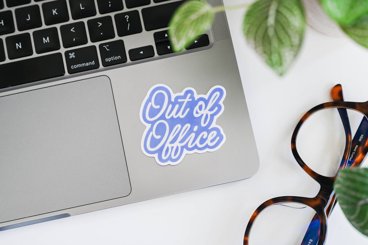 Out Of Office Sticker – Duly Noted Stationery