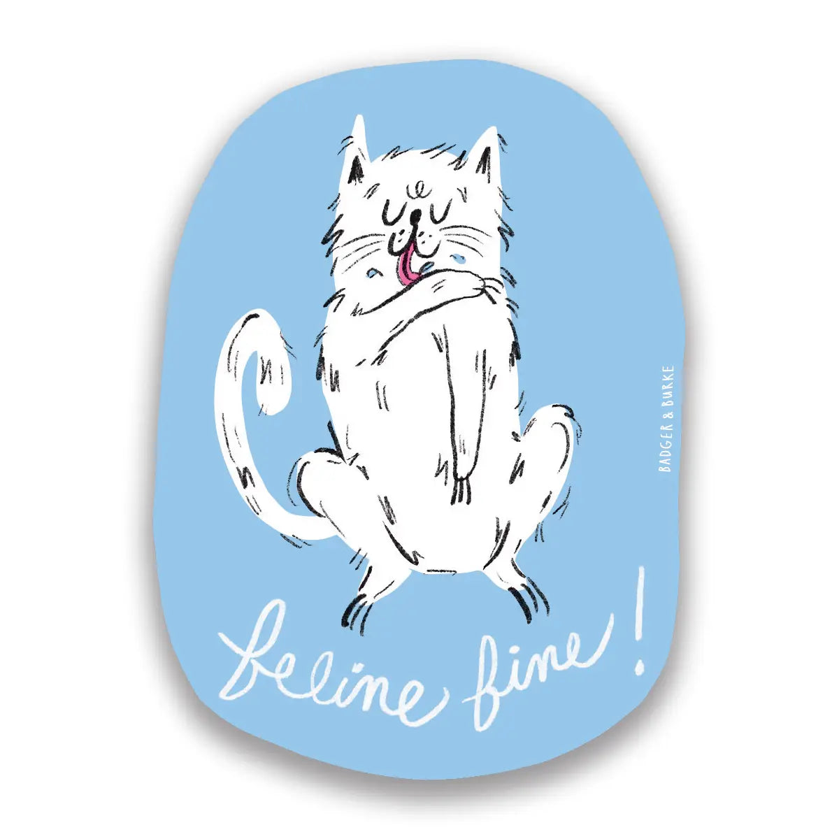 Sticker - Feline Fine – Duly Noted Stationery