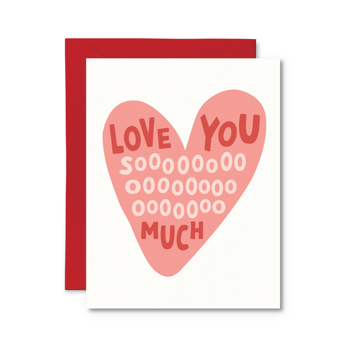 Greeting Card - Love You Sooo Much Love – Duly Noted Stationery