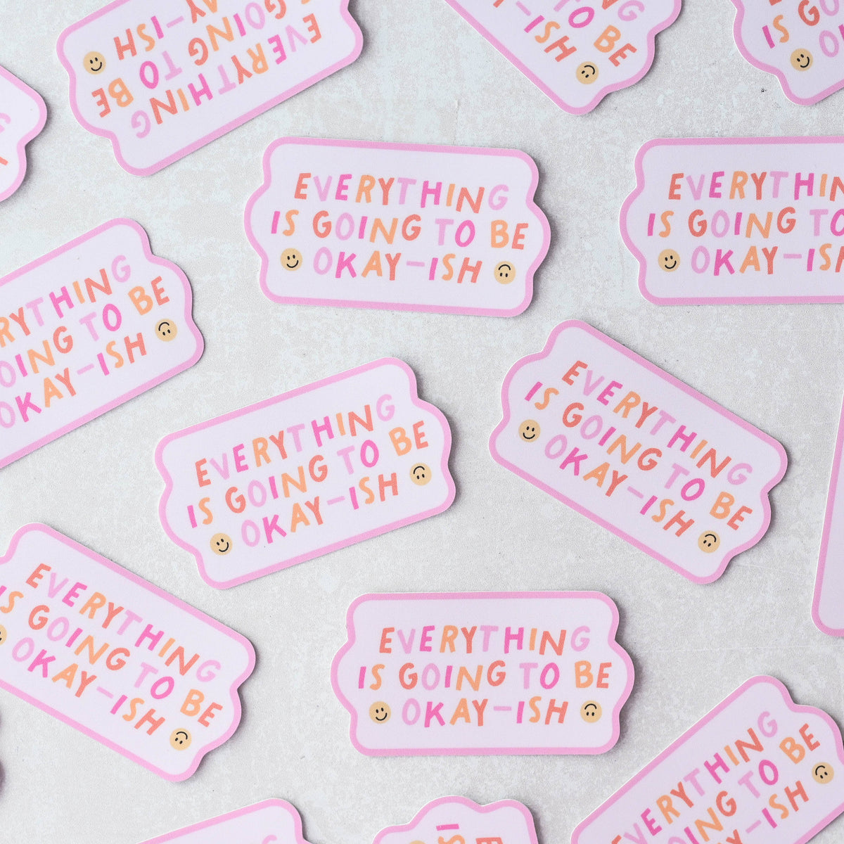Sticker - Everything Is Going To Be Okay-ish – Duly Noted Stationery