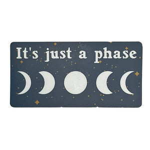 Sticker - It's Just a Phase – Duly Noted Stationery